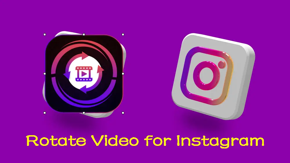 How to Rotate Videos for Instagram on Desktop & Mobile?