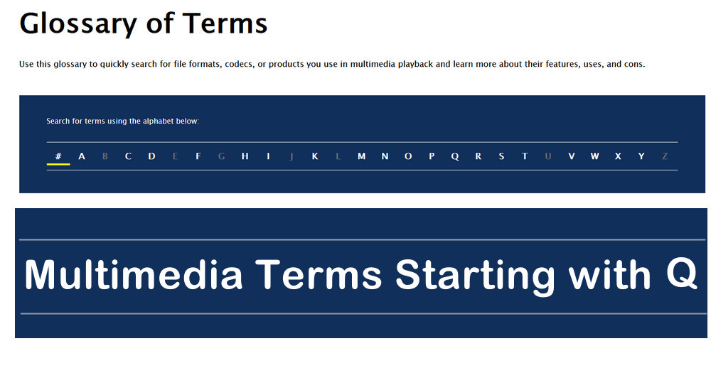 Glossary of Multimedia-Related Terms Starting with Letter Q