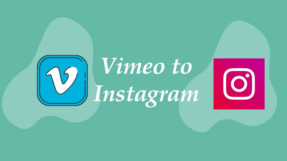 How to Post a Vimeo Video to Instagram?