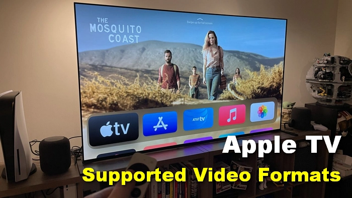 Apple TV Supported Video Formats – Convert Video to Play on Apple TV