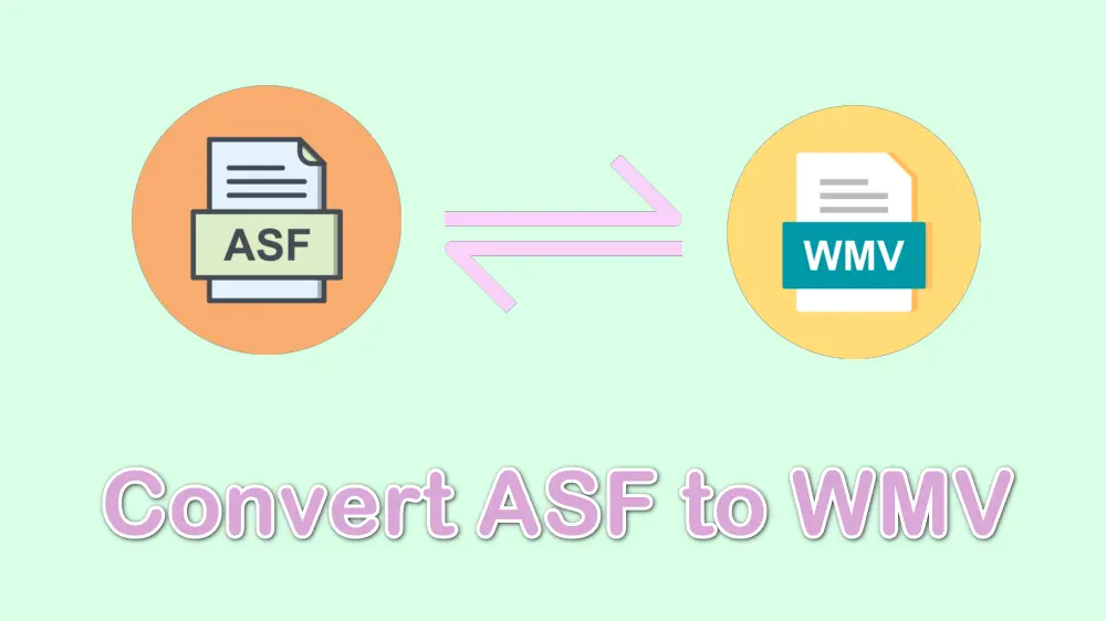 ASF Converter: How to Convert ASF to WMV on Windows without Hassle?