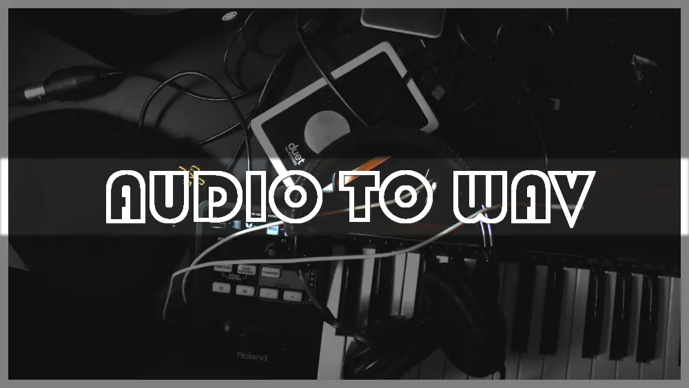 How to Convert Audio to WAV with the Best Quality?