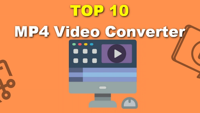 Top 10 Best Video Converters to MP4 in 2025 [Windows/Mac]