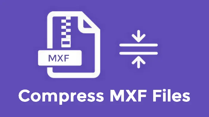 How to Compress MXF Files Easily in Batch Mode?