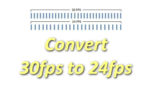 (Solved) How to Convert 30fps to 24fps without It Looking Choppy?