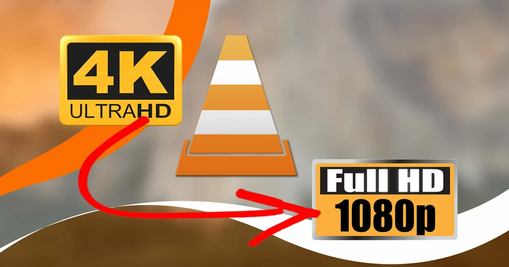 How to Convert 4K Footage to 1080p with VLC?