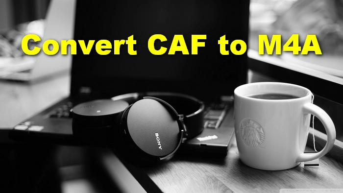 How to Convert CAF Audio Files to M4A?