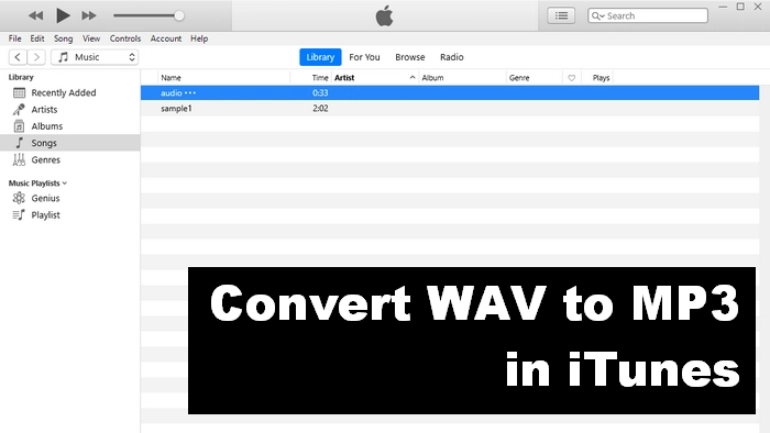 How to Convert WAV to MP3 in iTunes?