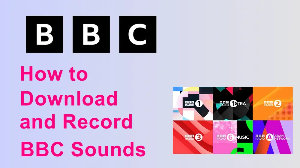 How to Download and Record BBC Sounds to MP3? [5 Methods]