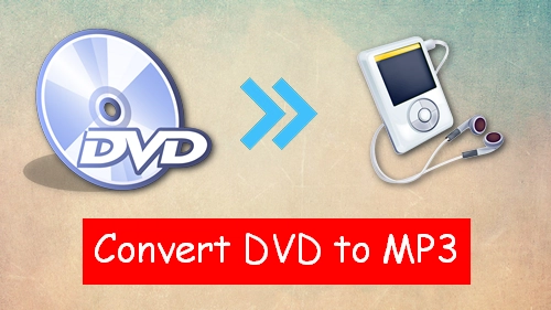 The Best DVD to MP3 Converter for Windows 10/11
