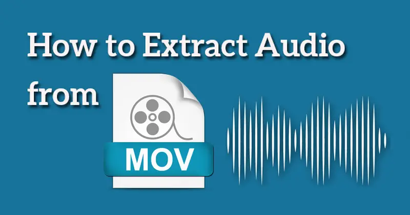 How to Extract Audio from MOV Files?