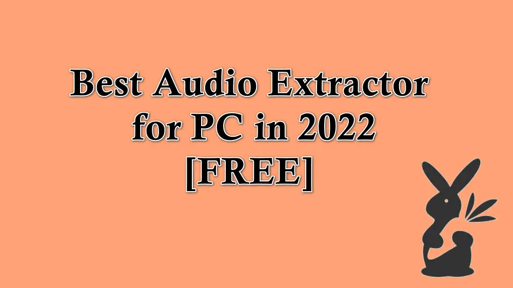 7 Best Audio Extractors For PC In 2024 FREE 7-best-audio-extractors-for-pc-in-2024-free