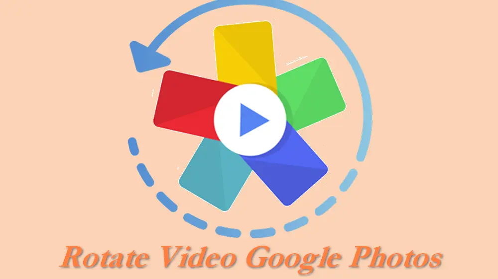 How to Rotate Videos in Google Photos on Computer & Mobile