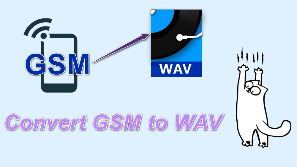 Convert GSM to WAV with Desktop and Online Converters