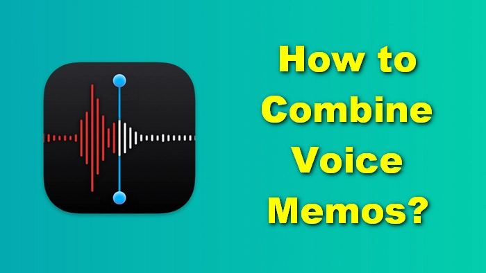 How to Combine Voice Memos?