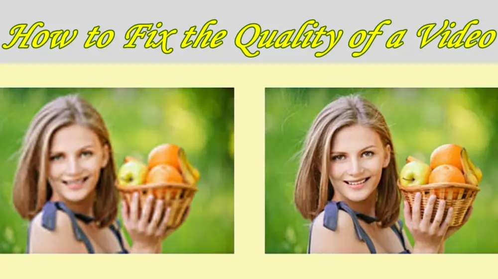 How to Fix the Quality of a Video on Windows?