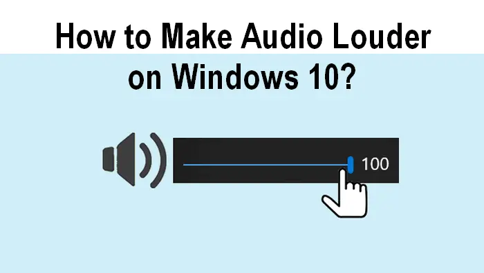 How to Make Audio Louder on Windows PCs Efficiently?