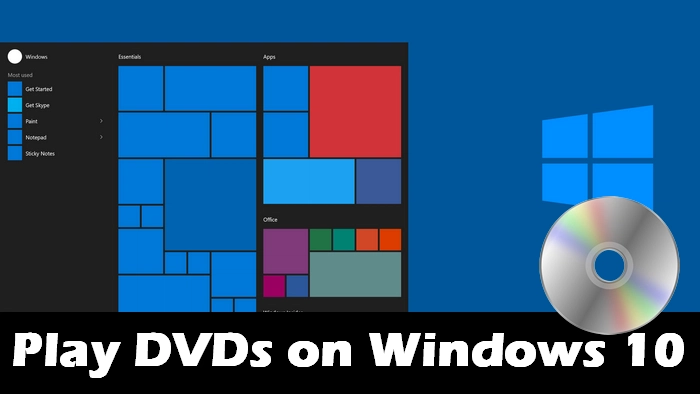 How to Play DVDs on Windows 10?
