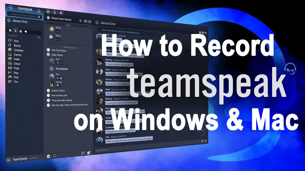 How to Record TeamSpeak on Windows & Mac?