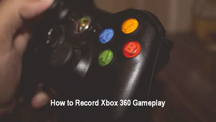 How to Record Xbox 360 Gameplay | Ultimate Guide for 2024