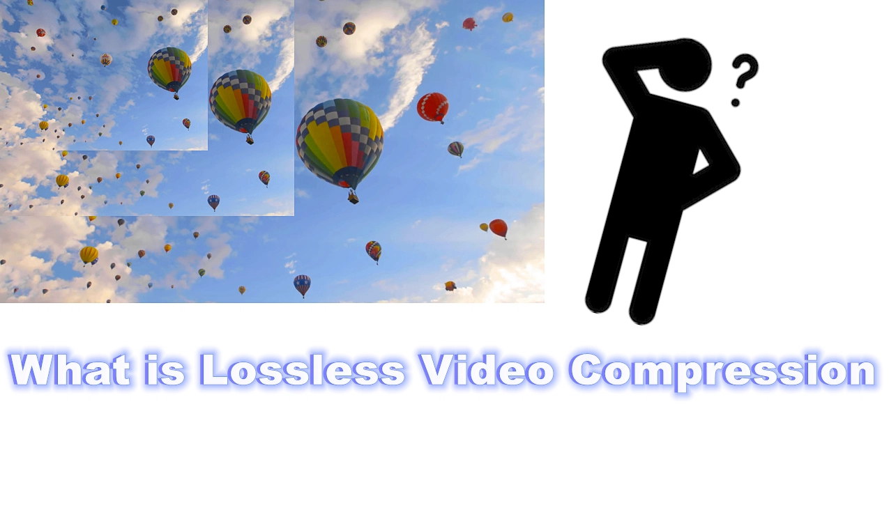 What Is Lossless Video Compression and How to Compress Videos Losslessly?