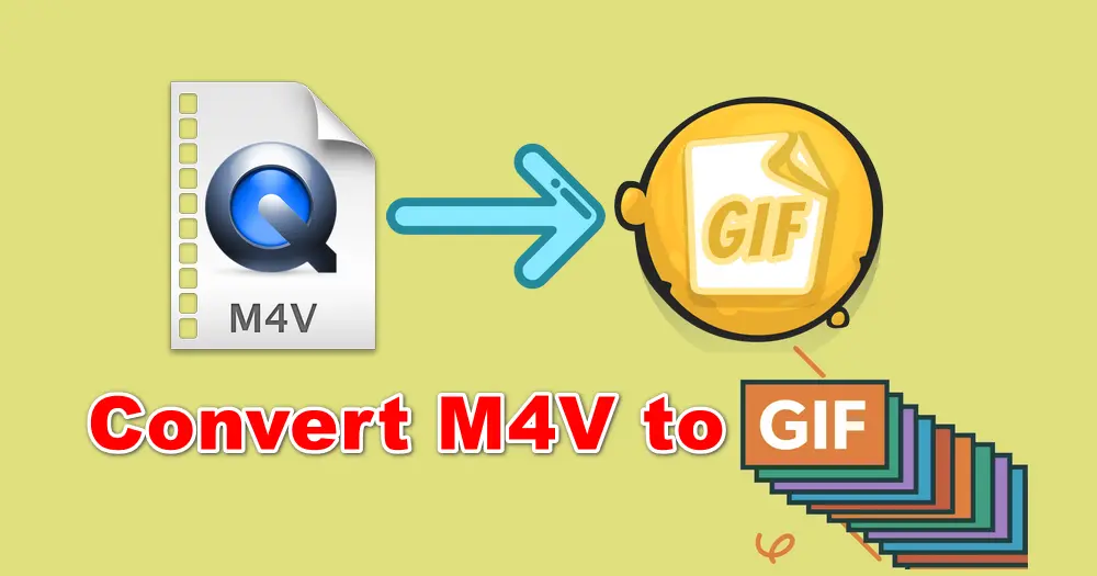 How to Convert M4V to Animated GIF?