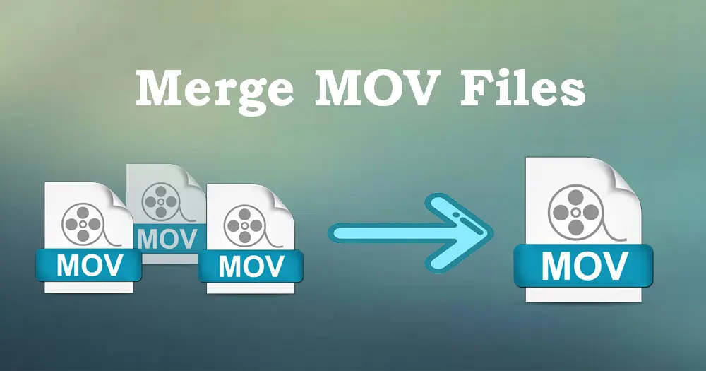 How to Merge MOV Files without Effort on Windows?