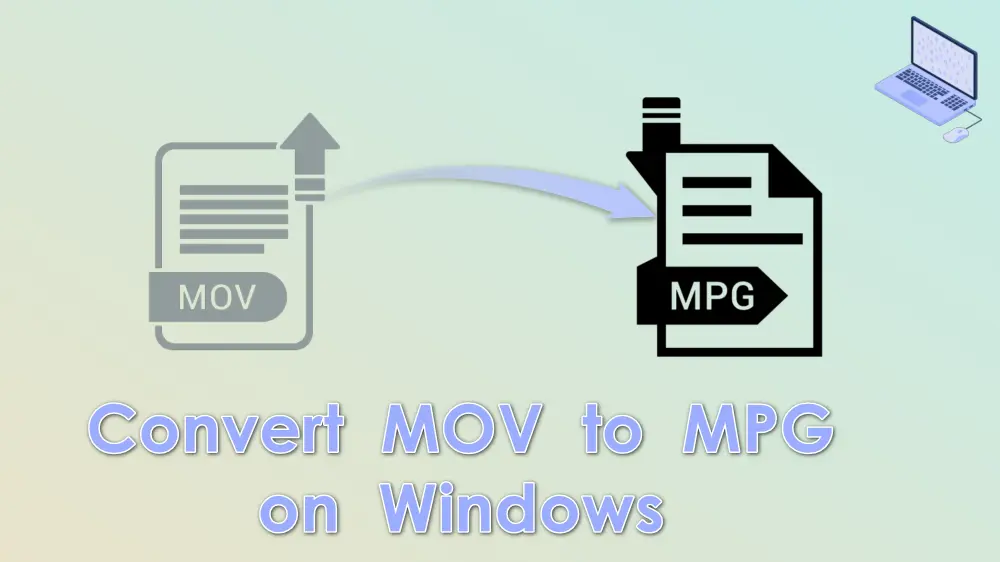 How to Convert MOV to MPG on Windows and Online?