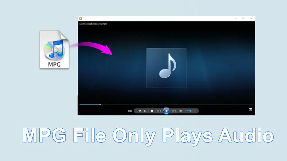 MPG File Only Plays Audio on Windows? Try the Following Fixes!