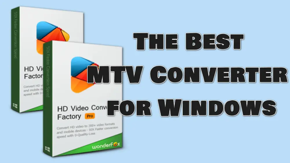 Best MTV Converter: Convert MTV to MP4 or Other Playable Formats