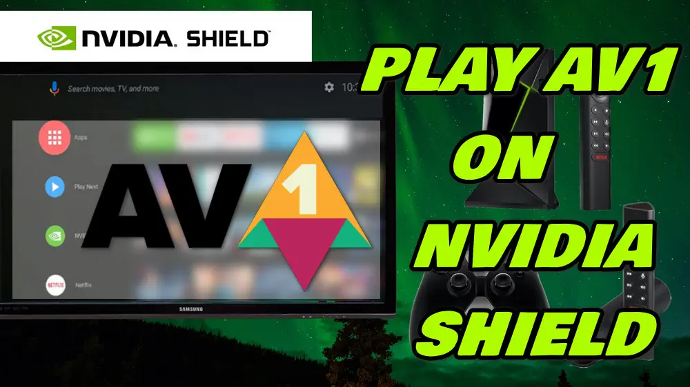 Nvidia Shield AV1 Support Not Available? Here’s A Quick Solution!