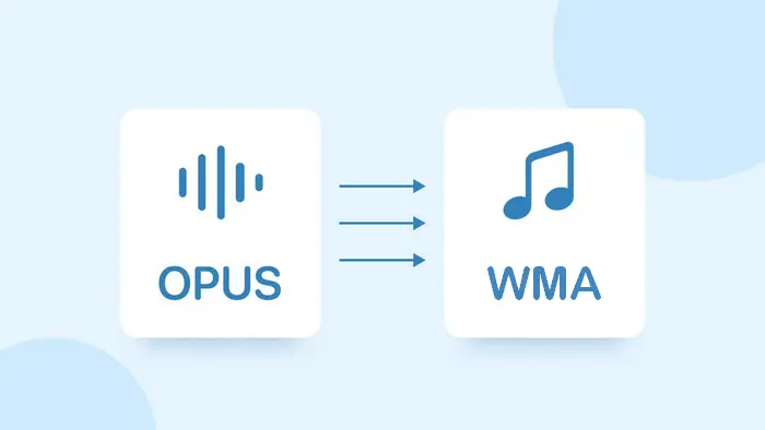 How to Convert Opus to WMA Easy & Fast?