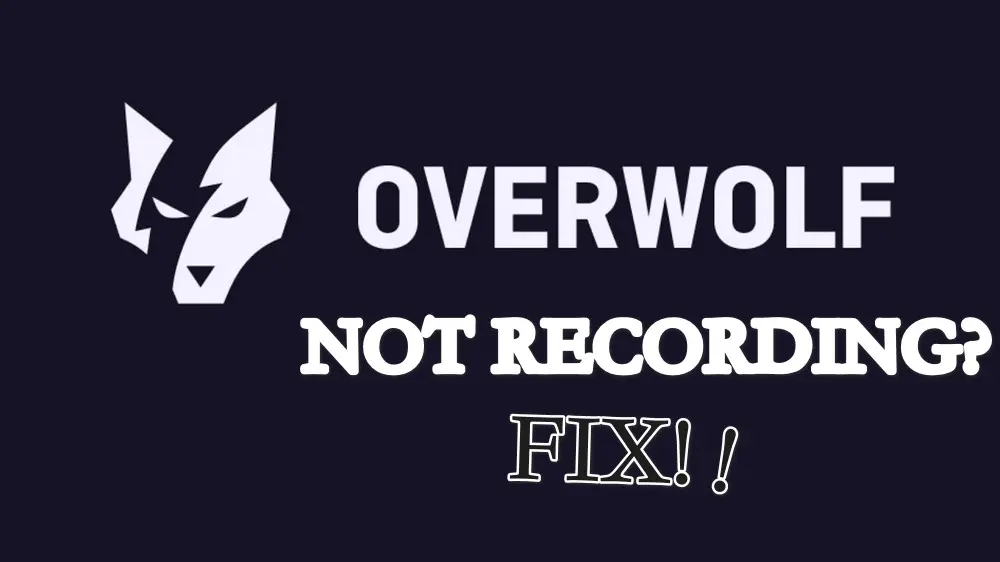 (Update 2025) Overwolf Not Recording? Here are the Fixes!