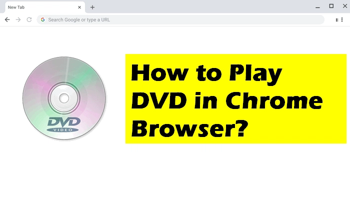 How to Watch DVD in Chrome Browser?