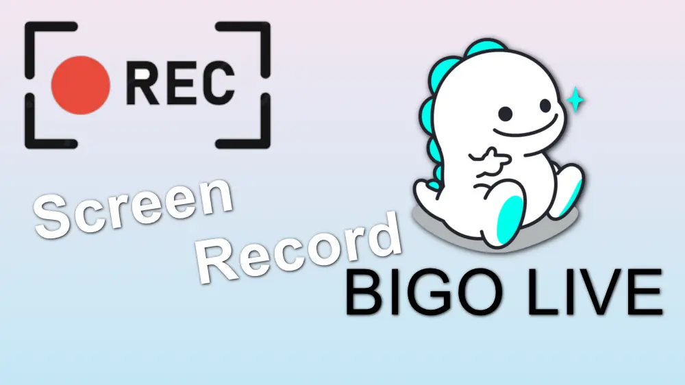 How to Record BIGO Live Video Without Black Screen? | 2025 Guide