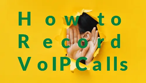 How to Record VoIP Calls on PC Easily?