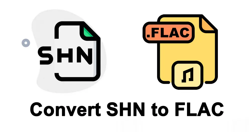 How to Convert SHN to FLAC in Bulk?