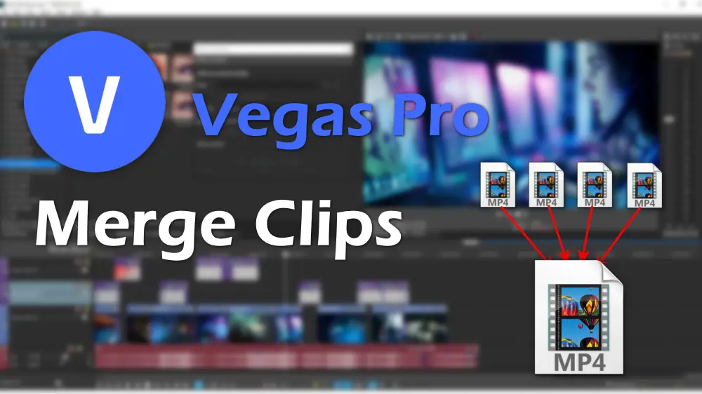 how-to-merge-clips-in-sony-vegas