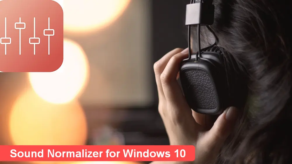 Top 7 Free Sound Normalizers for Windows 10