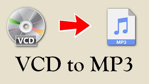 How to Convert VCD to MP3?