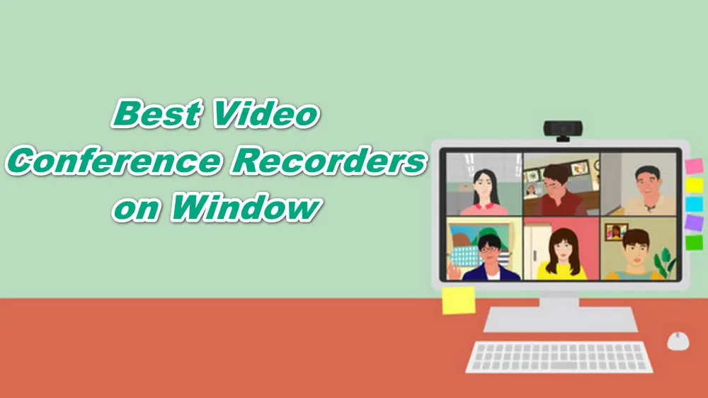9 Best Video Conference Recording Software (Update 2024)