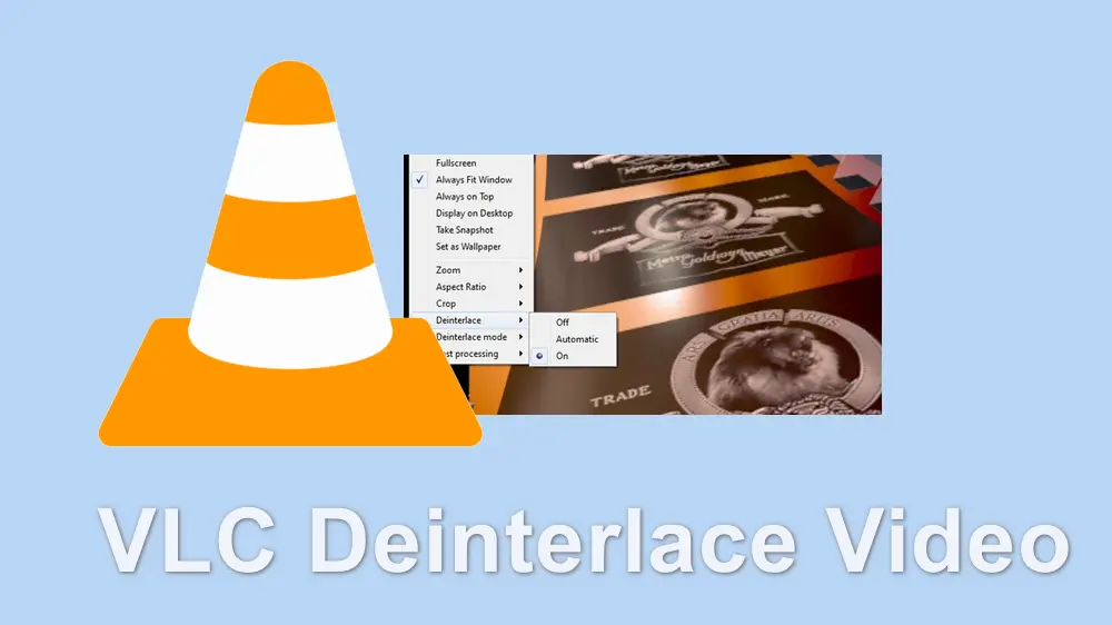 VLC Deinterlace: How to Deinterlace Videos with VLC Media Player?