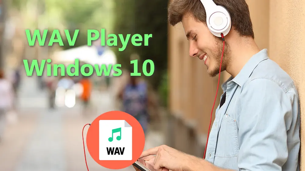 6 Best WAV Players for Windows 10 in 2025