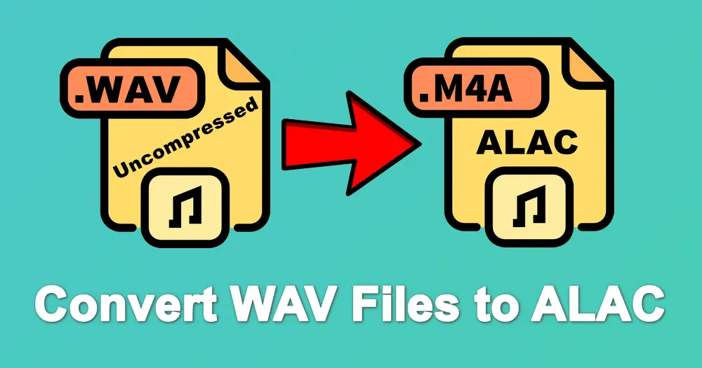 How to Convert WAV to Apple Lossless on Windows? (Batch Support)
