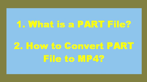 What is a PART File and How to Open or Convert It?