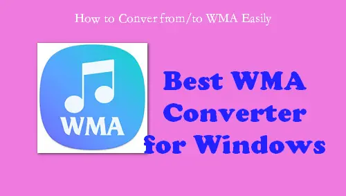 [Free WMA Converter] How to Convert WMA Files without any Cost?