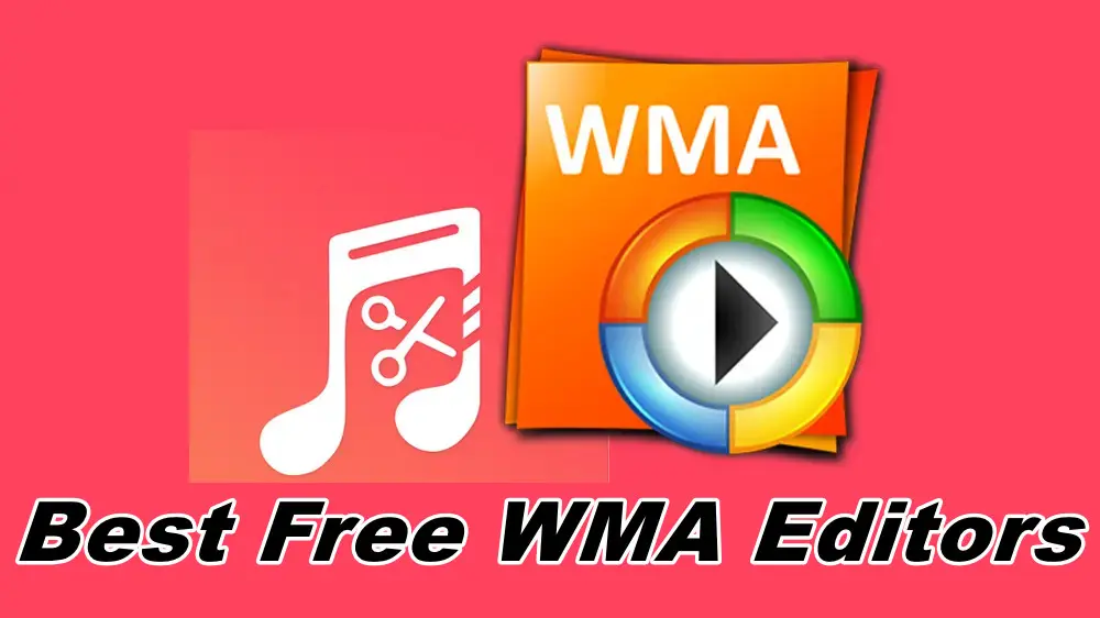 Top 5 Free WMA Editors for PC/Online