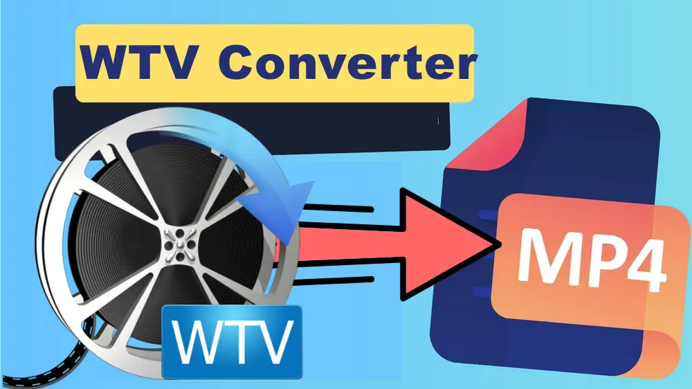 [WTV Converter] An Easy and Quick Way to Convert WTV to MP4