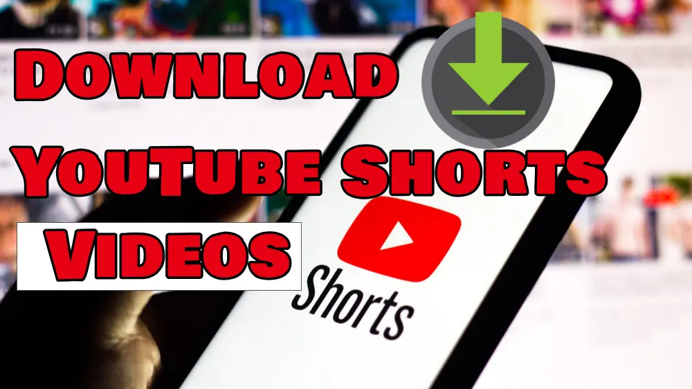 7 Free & Easy Ways | How to Download YouTube Shorts Video?